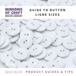 Guide to Button Ligne Sizes – Minions of Craft Blog