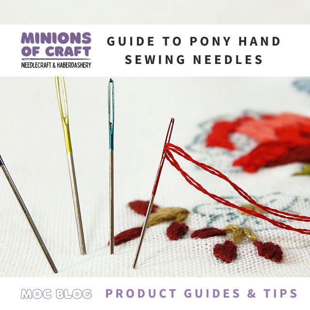 Guide to Pony Hand Sewing Needles – Minions of Craft Blog